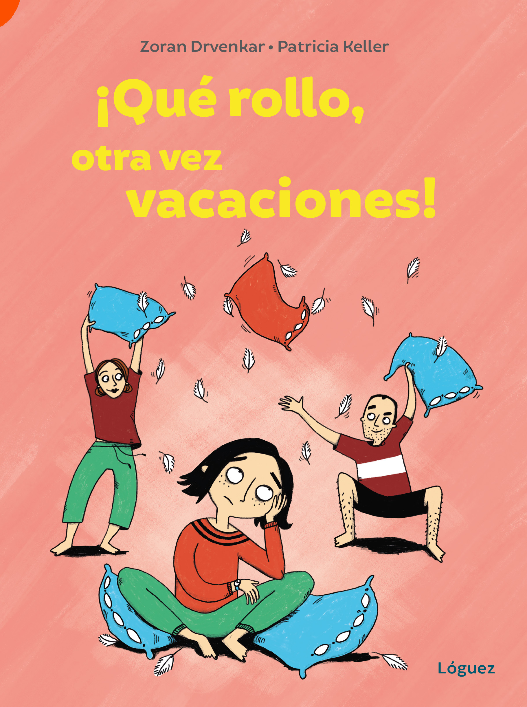 ¡Qué rollo, otra vez vacaciones! - Plaza & Janés Editores Colombia